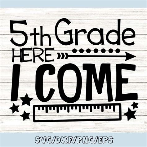 Fifth Grade Here I Come Svg 5th Grade Svg School Svg Back To School