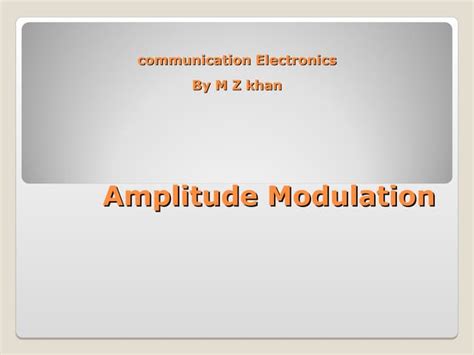 Amplitude Modulation And Frequency Modulation In Analog And Digital Communication Ppt