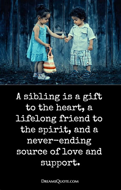 Top 45 Sibling Quotes And Sayings Dreams Quote