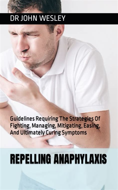 Repelling Anaphylaxis Guidelines Requiring The Strategies Of Fighting