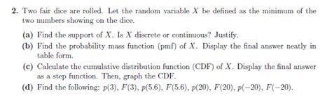 Solved 2 Two Fair Dice Are Rolled Let The Random Variable