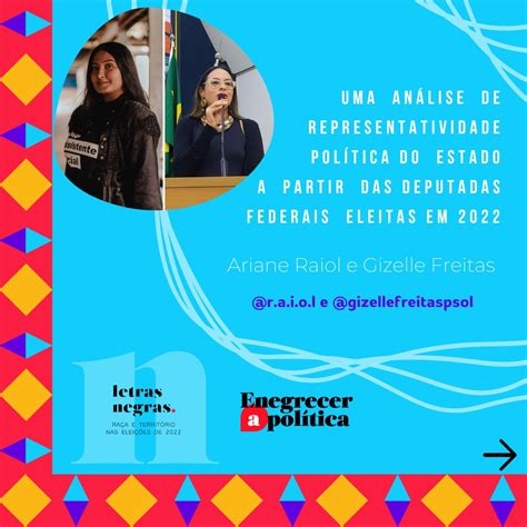 Ariane Raiol E Gizelle Freitas Enegrecer A Política