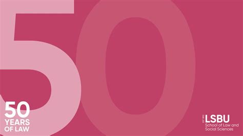 London South Bank University On Linkedin As Lsbu Law Celebrates Its 50th Anniversary We Embark