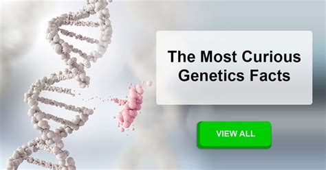 What Are Some Interesting Facts About Genetics Genetics Genetics
