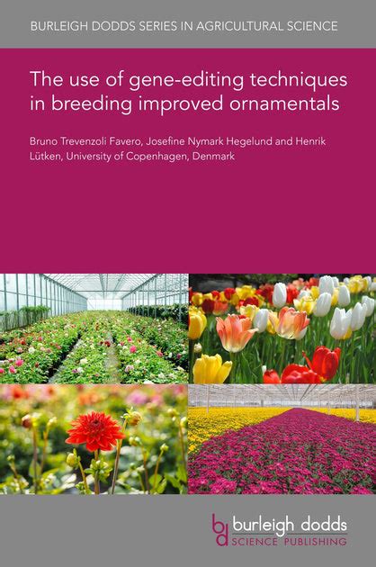 The Use Of Gene Editing Techniques In Breeding Improved Ornamentals