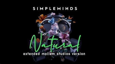 Simple Minds Natural Extended Mollem Studios Version Youtube