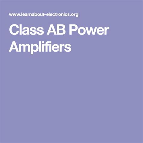 Class Ab Power Amplifiers Amplifier Power Amplifiers Abs