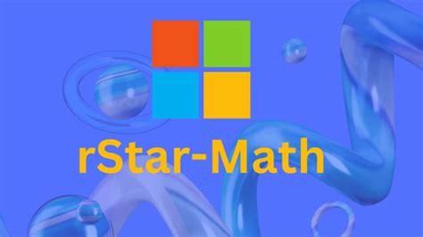 Tech Purge On Linkedin Microsofts Rstar Math Ai Model Revolutionizing Mathematical Tasks
