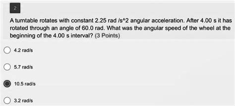 Solved A Turntable Rotates With Constant 225 Rad S2 Angular