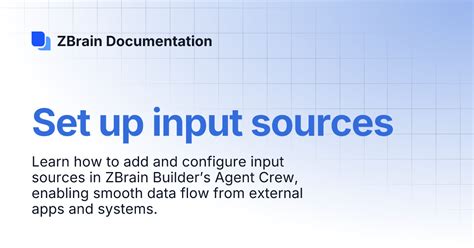 Set Up Input Sources Zbrain Documentation