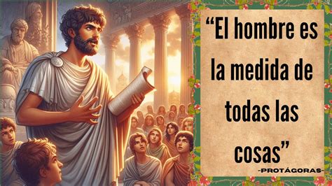 Motivación Y Sabiduría De Protágoras Frases Para Reflexionar Youtube