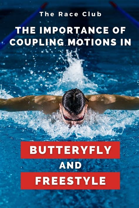 The Importance Of Coupling Motions In Butterfly And Freestyle