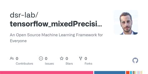 Github Dsr Labtensorflowmixedprecisionfix An Open Source Machine Learning Framework For