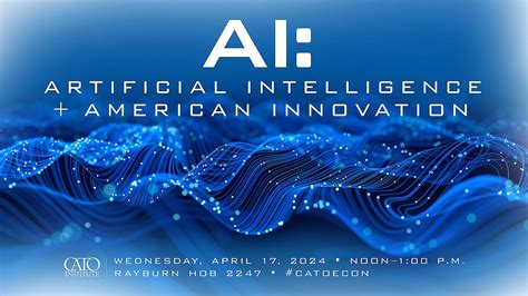 Ai Artificial Intelligence American Innovation Cato Institute