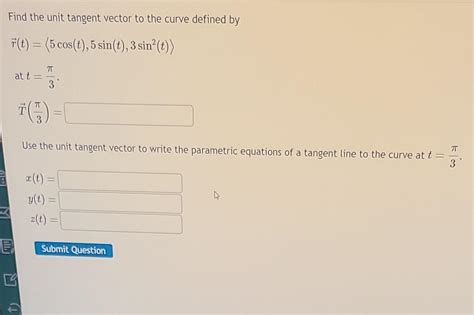 solved find the unit tangent vector to the curve defined by