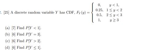 solved [25] a discrete random variable y has