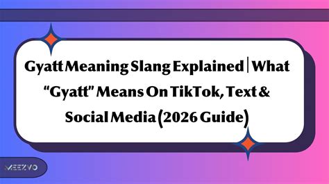 Gyatt Meaning Slang Explained What “gyatt” Means On Tiktok Text