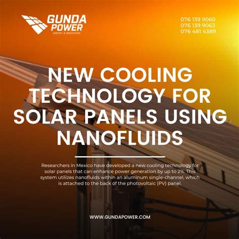 Innovative Cooling Technology For Solar Panels Using Nanofluids Gunda Power