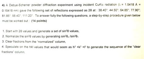 Solved 4 A Debye Scherrer Powder Diffraction Experiment