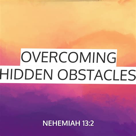 Overcoming Hidden Obstacles Sermon By Sermoncentral Nehemiah 132