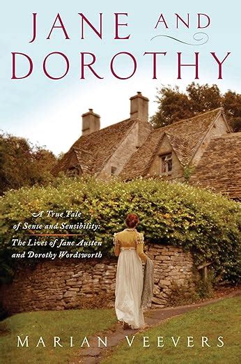 Jane And Dorothy Lives Of Jane Austen And Dorothy Wordsworth Jane