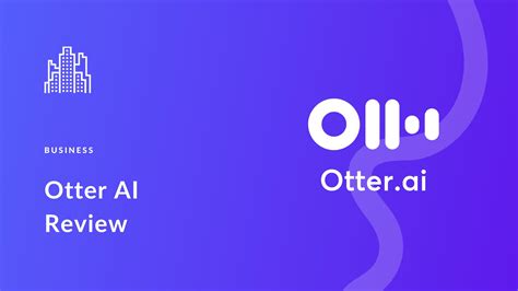 Otter Ai Review 2025 Transcription Features Pricing Pros And Cons
