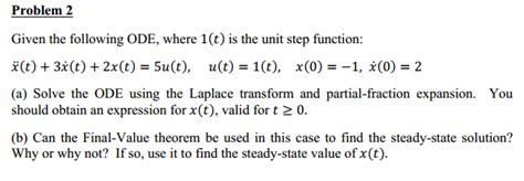 Solved Given The Following Ode Where 1t Is The Unit Step