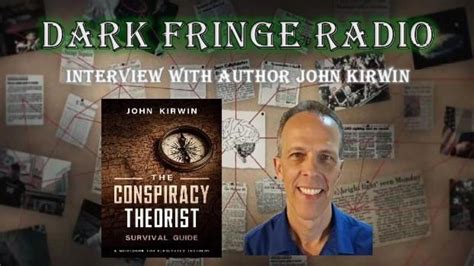 Dfr Ep 140 John Kirwin A Conspiracy Theorist Survival Guide Youtube