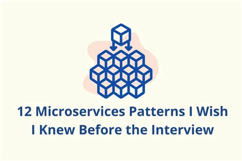 12 Microservices Patterns I Wish I Knew Before The System Design