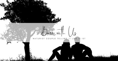 Bare With Us Naturist Couple Blog Lincolnshire