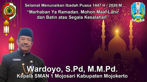 Kepala Sman 1 Mojosari Kabupaten Mojokerto Mengucapkan Selamat Menunaikan Ibadah Puasa Ramadan