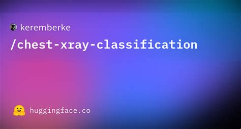 Keremberkechest Xray Classification · Datasets At Hugging Face