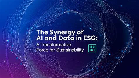 The Synergy Of Ai And Data In Esg A Transformative Force For