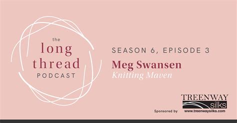 Long Thread Podcast Meg Swansen Knitting Maven Piecework