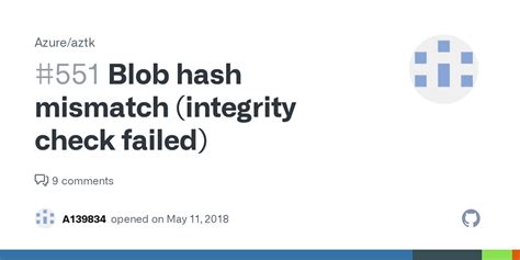blob hash mismatch integrity check failed · issue 551 · azure aztk