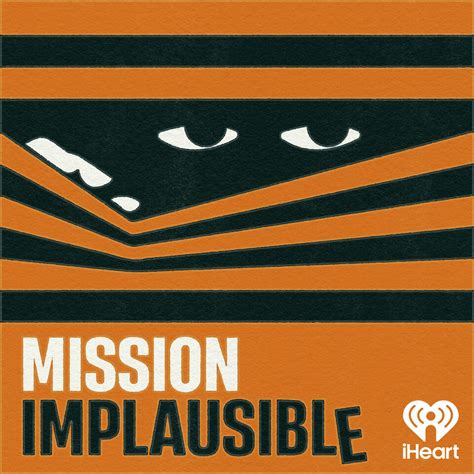 Mission Implausible Iheart