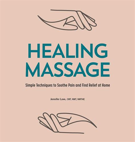 Jennifer Love Cmt Nmt Nmthe Healing Massage Simple Techniques To