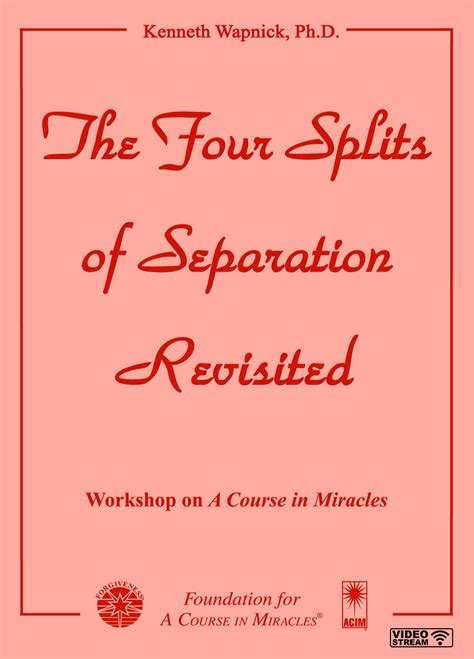 Acim The Four Splits Of Separation Revisited