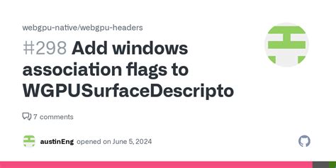Add Windows Association Flags To WGPUSurfaceDescriptorFromWindowsHWND Issue Webgpu