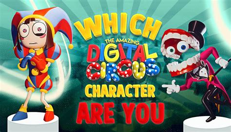 Quiz Which Amazing Digital Circus Character Are You