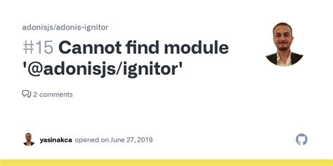 Cannot Find Module Adonisjsignitor · Issue 15 · Adonisjsadonis Ignitor · Github