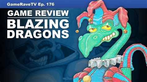Blazing Dragons Review Game Rave Tv Ep 176 Youtube