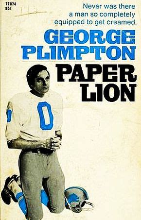 “paper Lion” George Plimpton The Pop History Dig