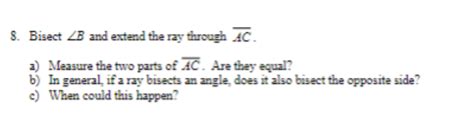 Solved 8 Bisect F And Extend The Ray Through Ac 3 Measure The