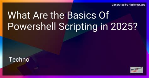 What Are The Basics Of Powershell Scripting In 2025 — Techno