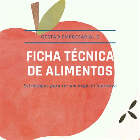 Gestão Empresarial E Ficha Técnica De Alimentos Estratégias Para