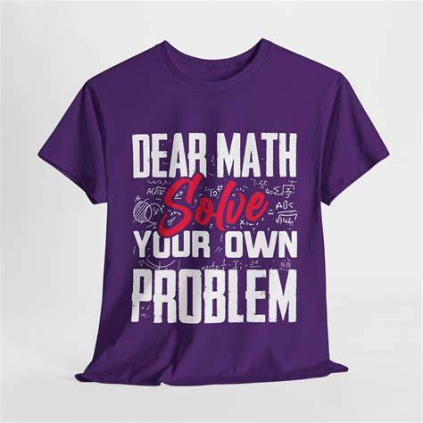 Dear Math Solve Your Own Problems Funny Mathematicians Teacher T T