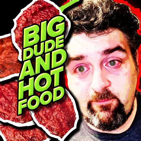 Big Dude And Hot Food Youtube