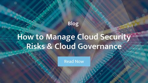 How To Manage Cloud Security Risks And Cloud Governance