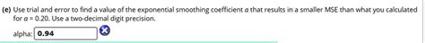 E Use Trial And Error To Find Value Of The Exponential Smoothing